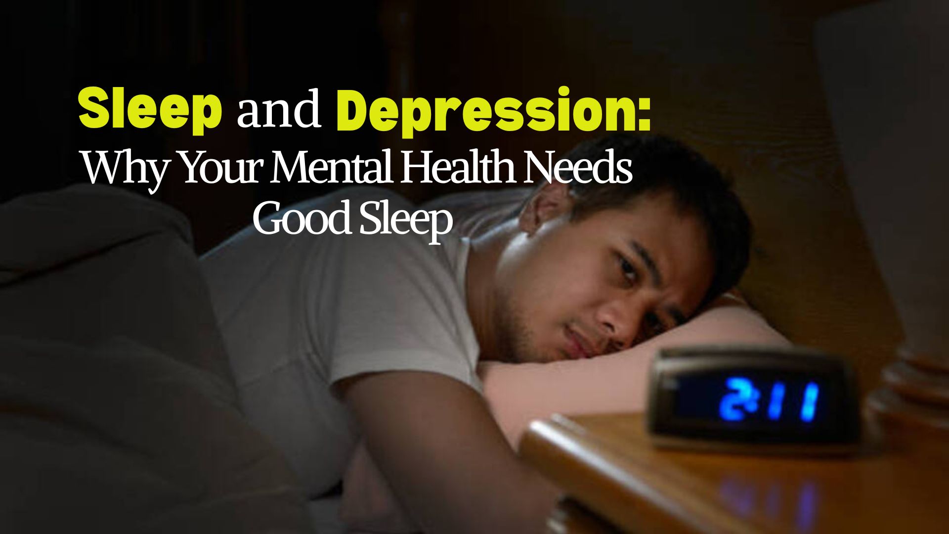Sleep and Depression: Why Good Sleep is Vital for Mental Health