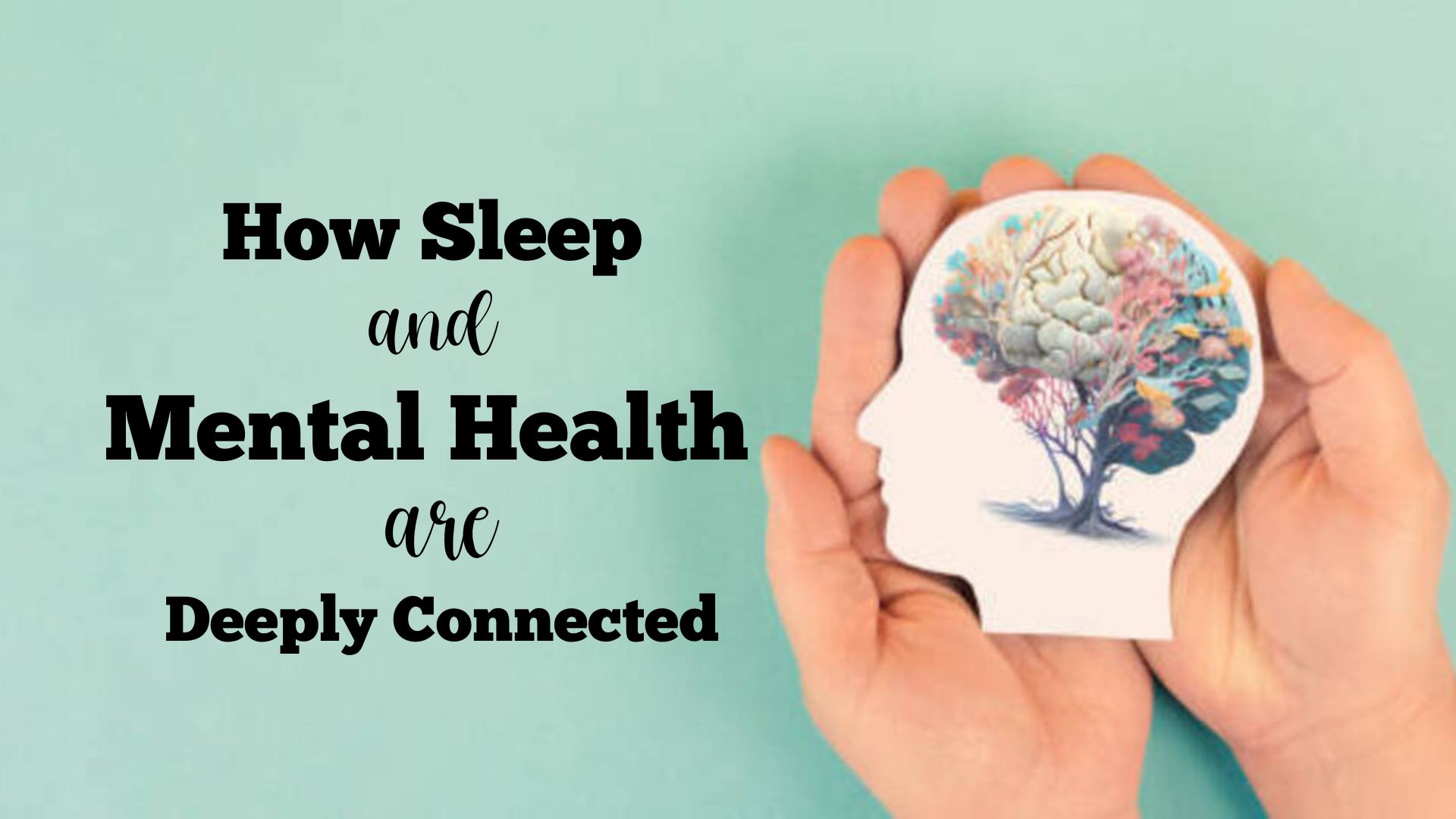How Sleep and Mental Health Are Deeply Connected | Insights