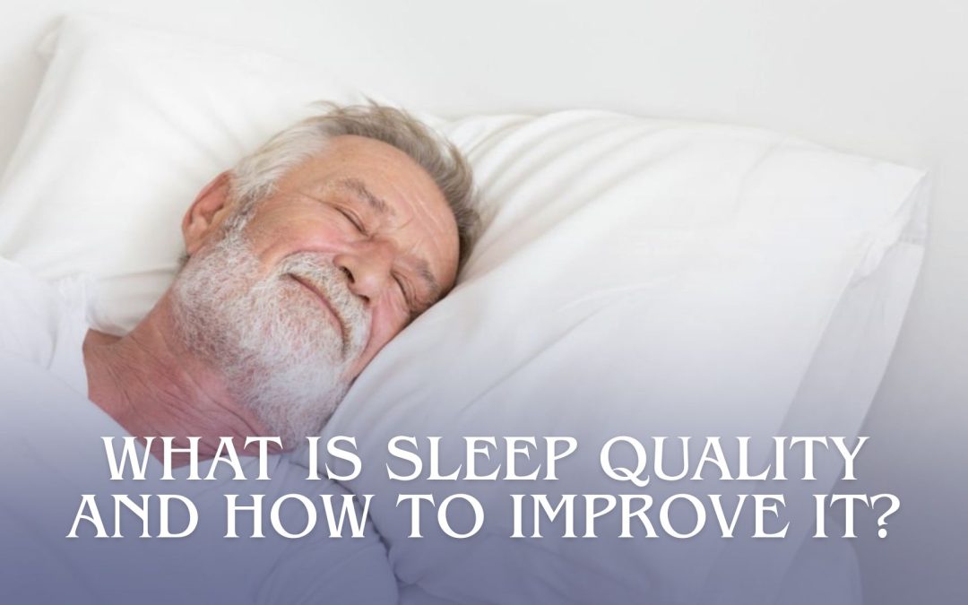 What Is Sleep Quality and How to Improve It? Guide Tips